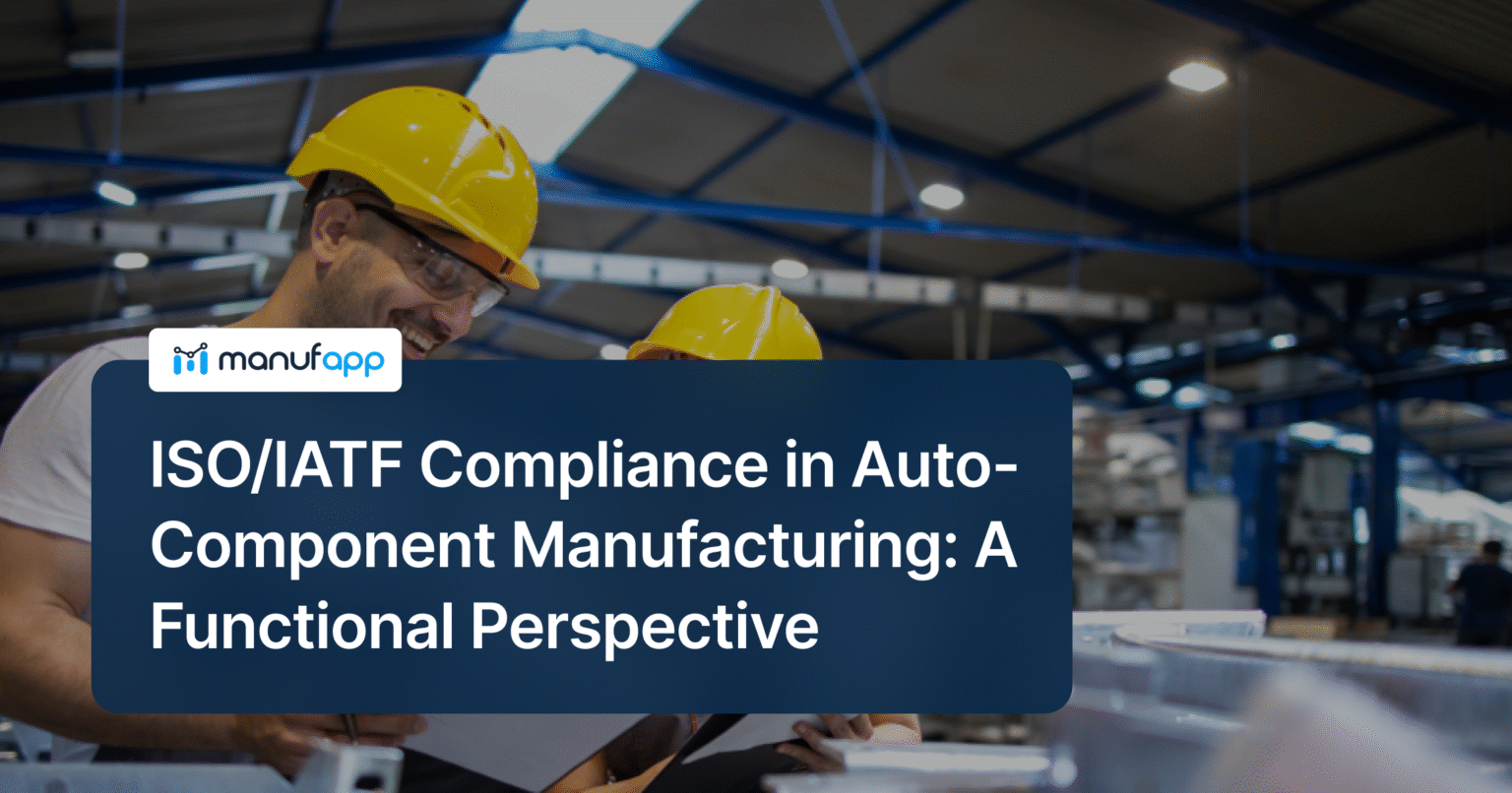 ISO/IATF Compliance in Auto-Component Manufacturing: A Functional ...